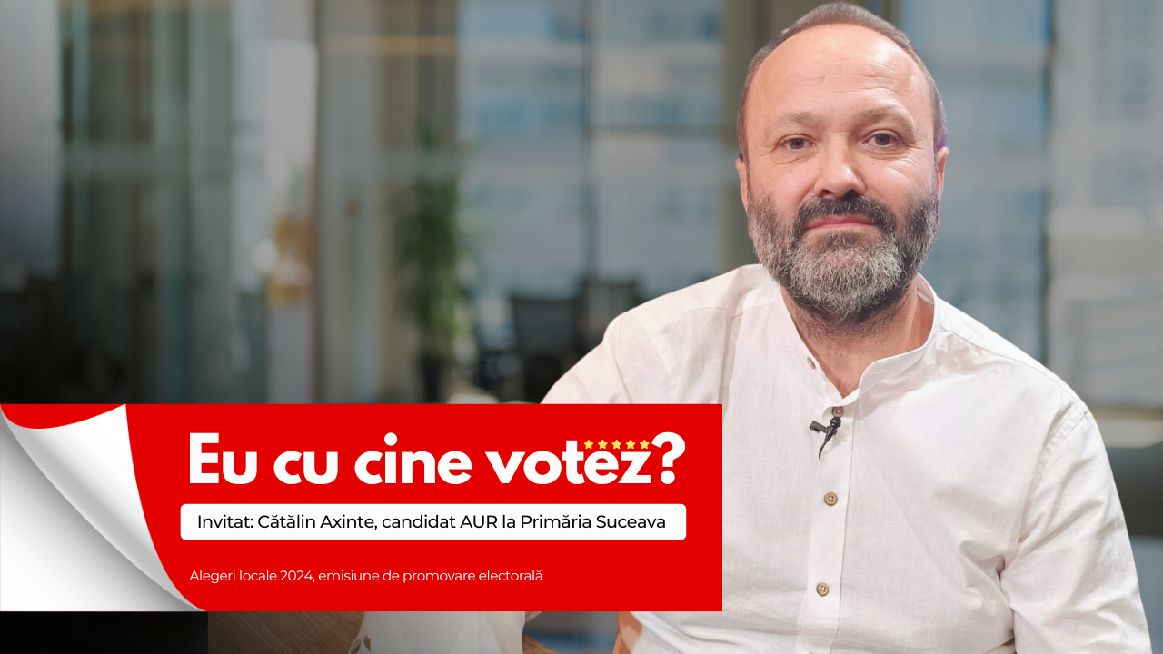 Eu cu cine votez? Invitat: Cătălin Axinte, candidat AUR